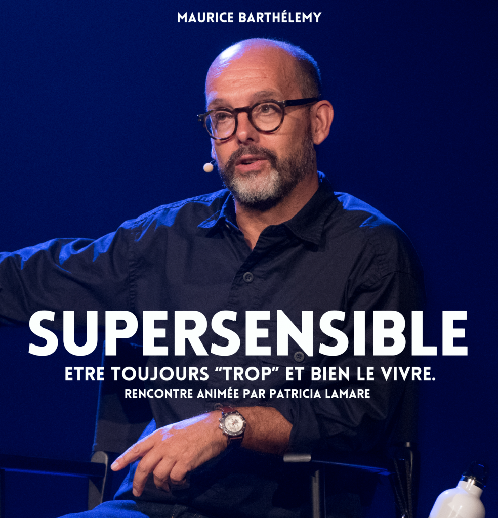 SUPERSENSIBLE - Être toujours “trop” et bien le vivre. - BORDEAUX | halte.